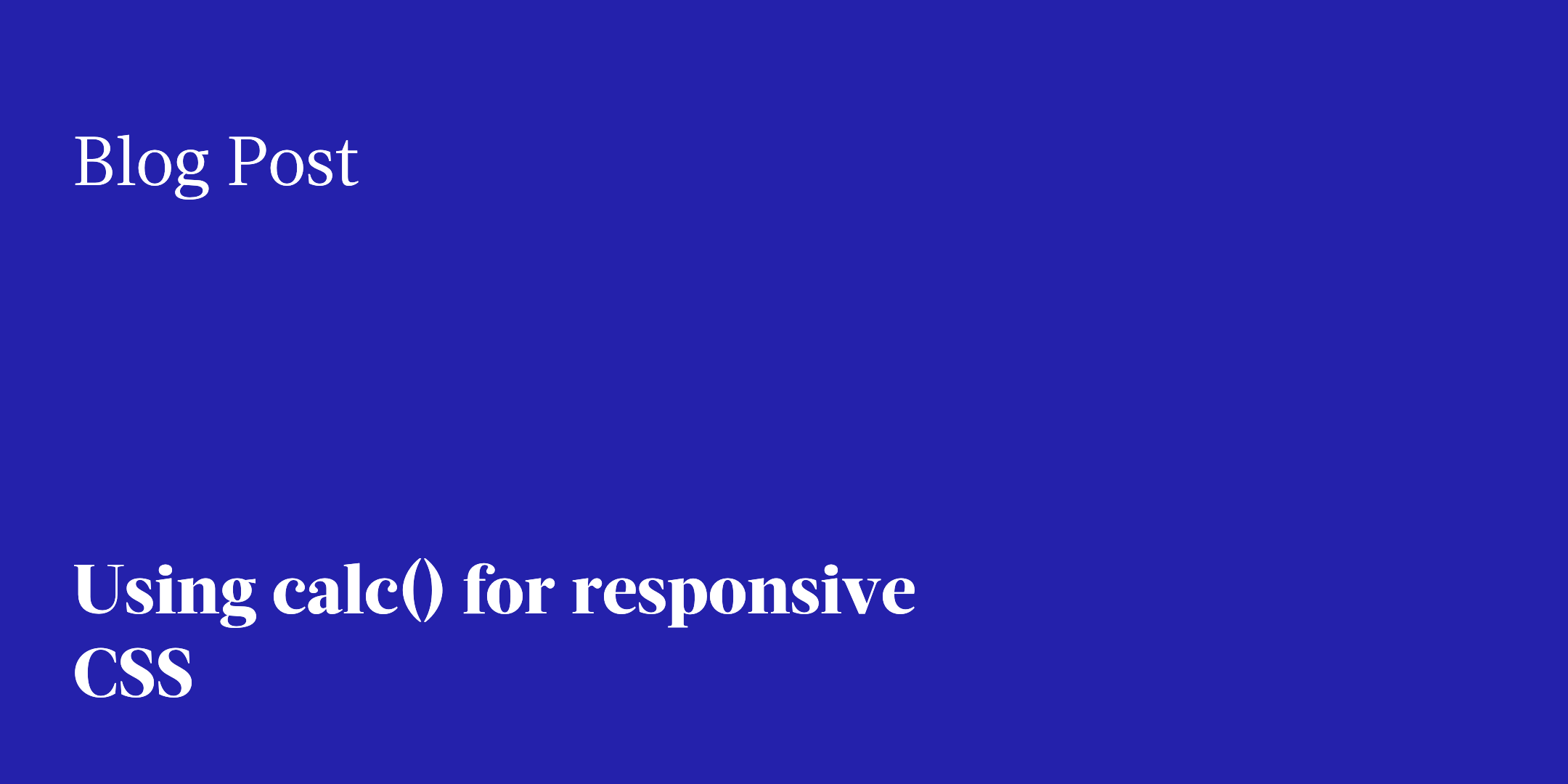 Subvisual | Using calc() for responsive CSS
