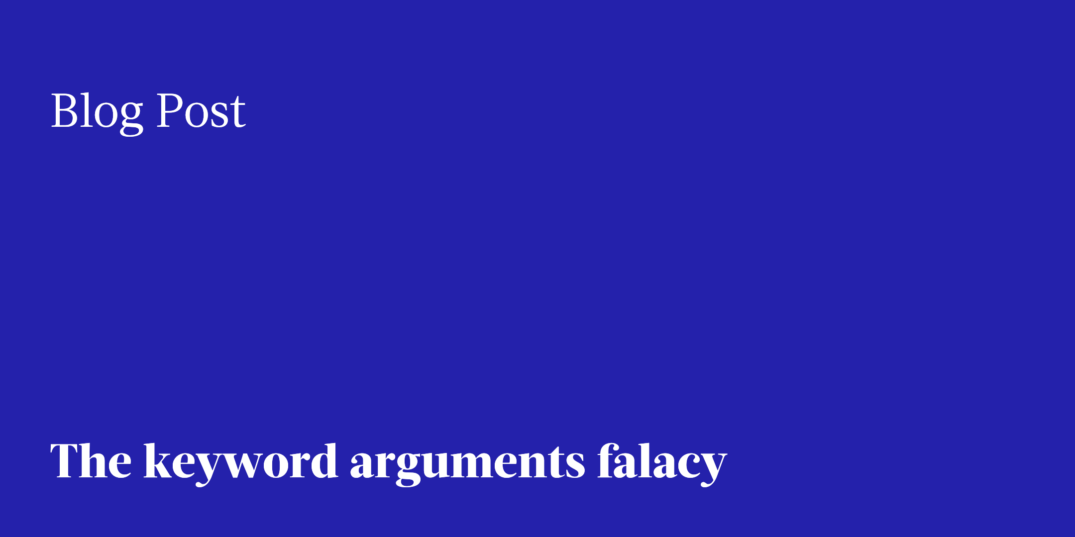 Subvisual The Keyword Arguments Falacy