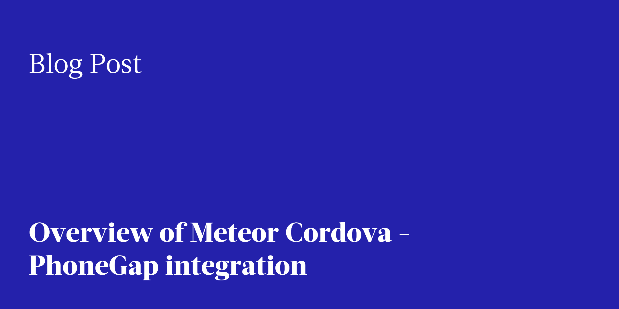 Subvisual | Overview of Meteor Cordova - PhoneGap integration