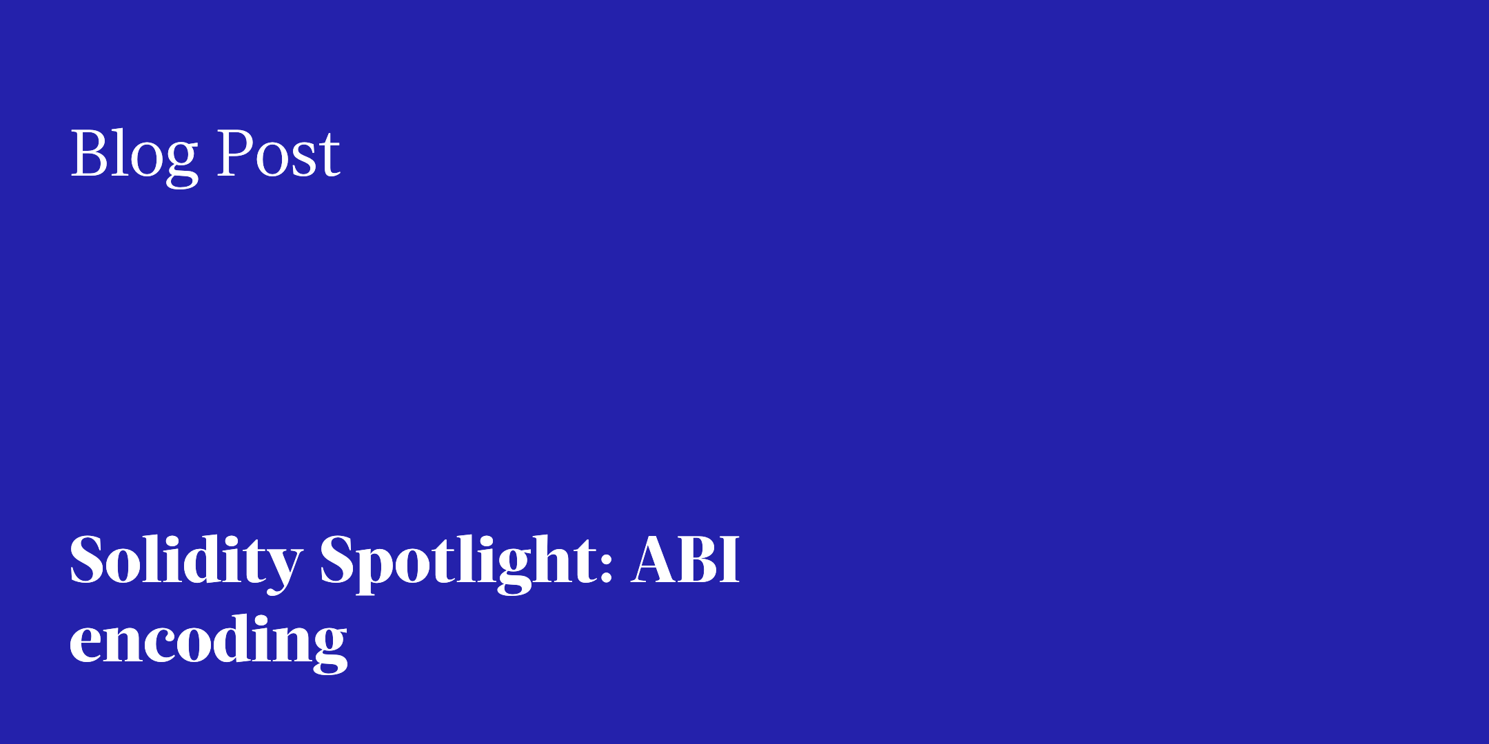 Subvisual | Solidity Spotlight: ABI encoding