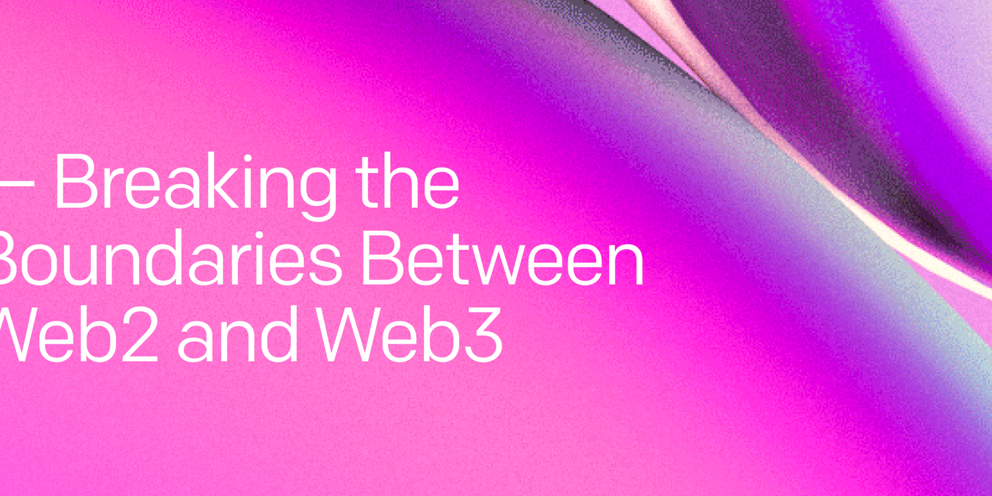 Subvisual | Breaking the Boundaries Between Web2 and Web3