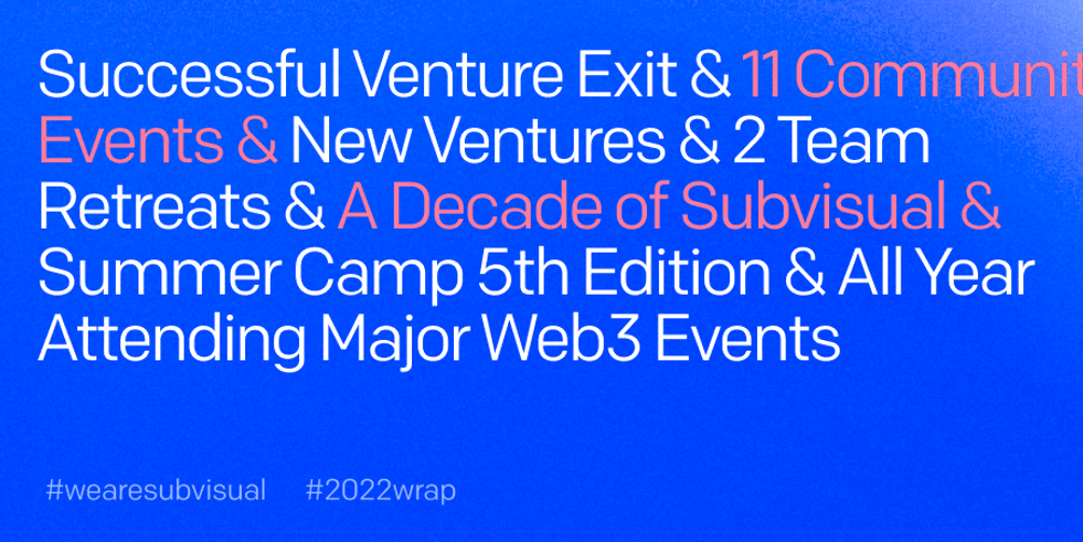 Subvisual | 2022 in review
