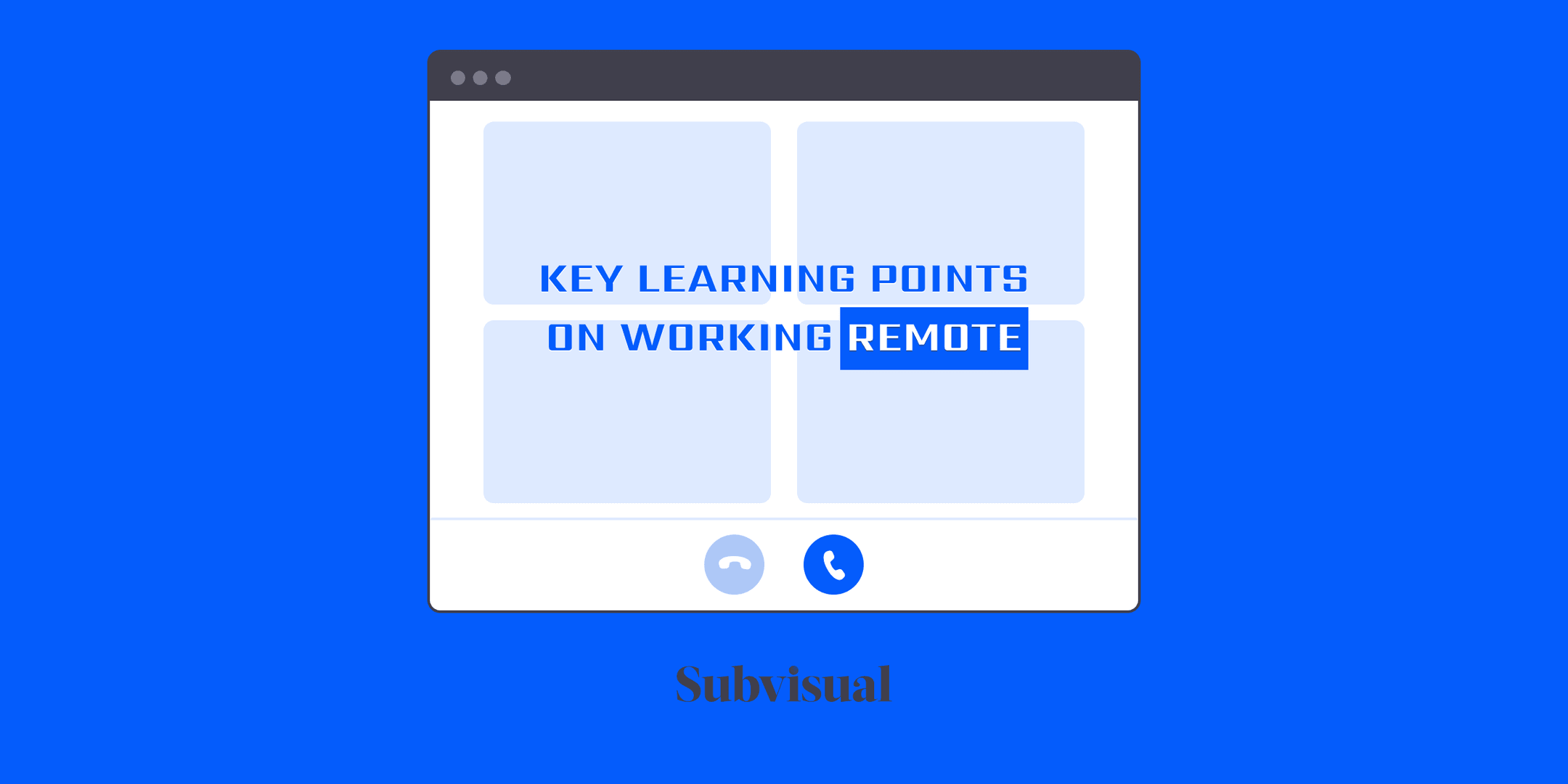 Subvisual | SubMonthly #3 - Key Learnings on Remote Work