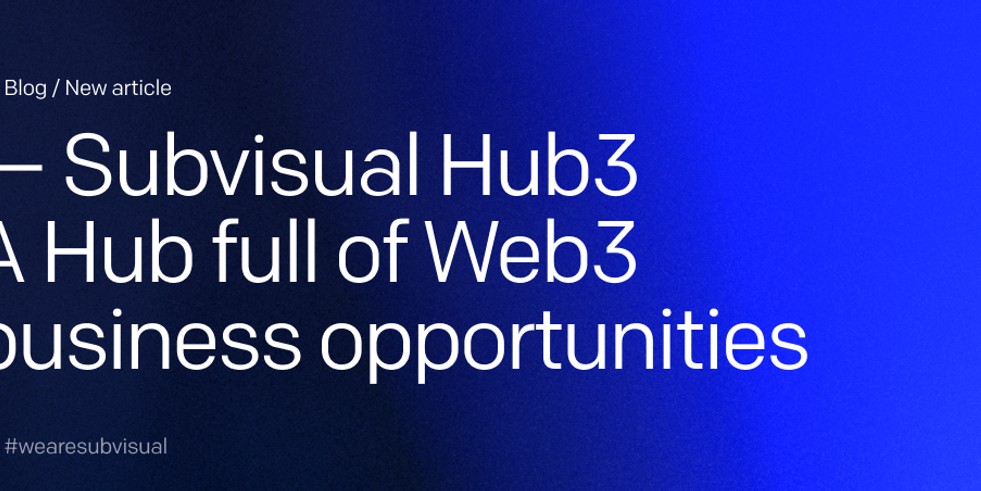 Subvisual | Announcing Subvisual Hub3